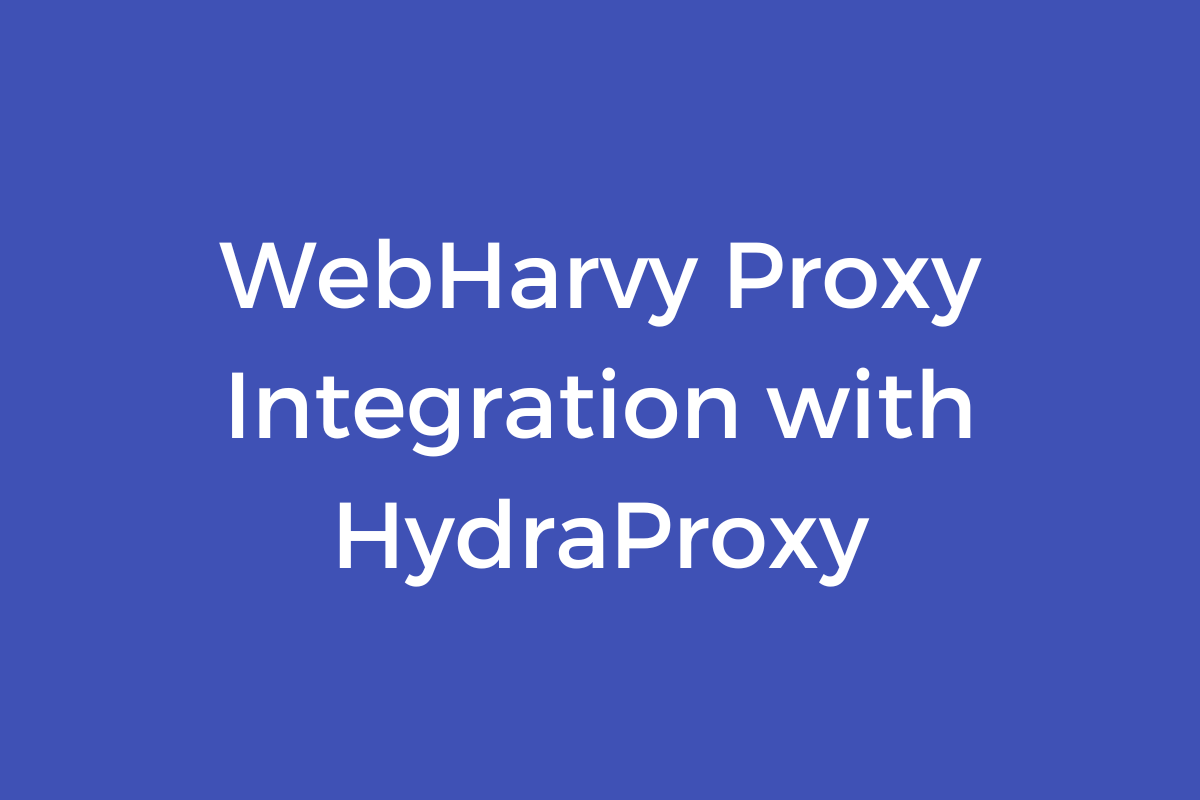 WebHarvy Proxy Integration with Hydraproxy - HydraProxy WebHarvy Proxy Integration with Hydraproxy - HydraProxy