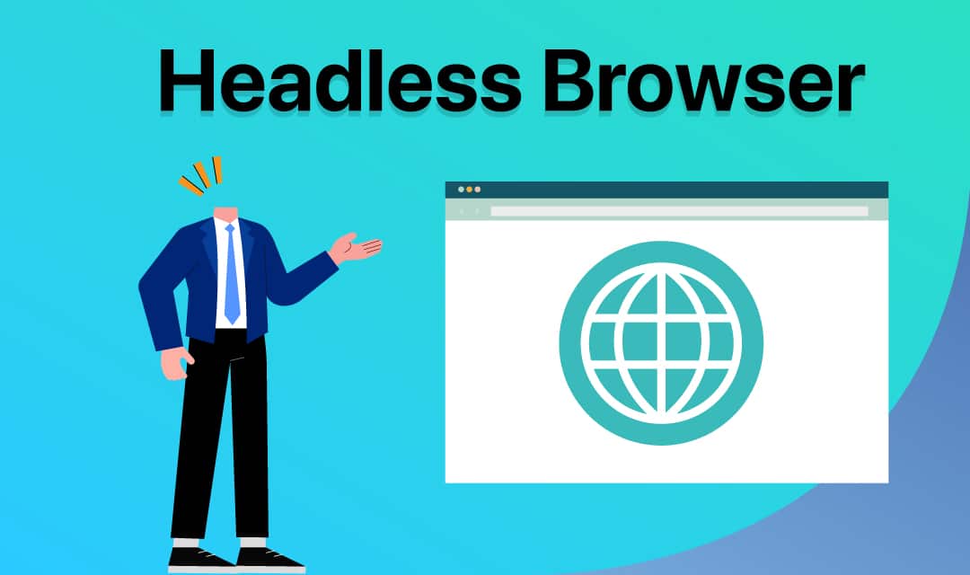 What are Headless Browsers - HydraProxy