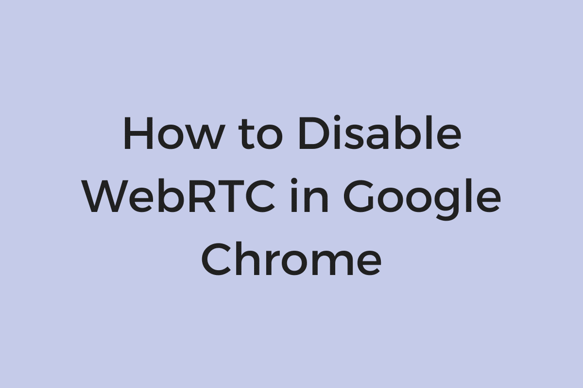 How to Disable WebRTC in Google Chrome - HydraProxy How to Disable WebRTC in Google Chrome - HydraProxy
